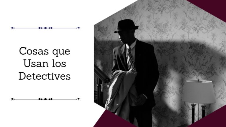 10 Herramientas Esenciales que Usan los Detectives